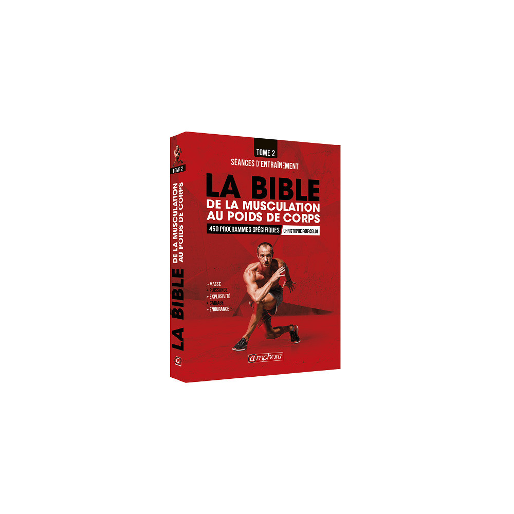 Bible Musculation au poids de Corps 2 Christophe Pourcelot - Amphora