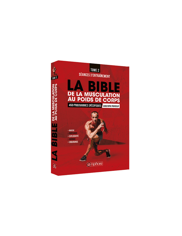 Bible Musculation au poids de Corps 2 Christophe Pourcelot - Amphora Bible Musculation au poids de Corps 2 Christophe Pourcelot - Amphora